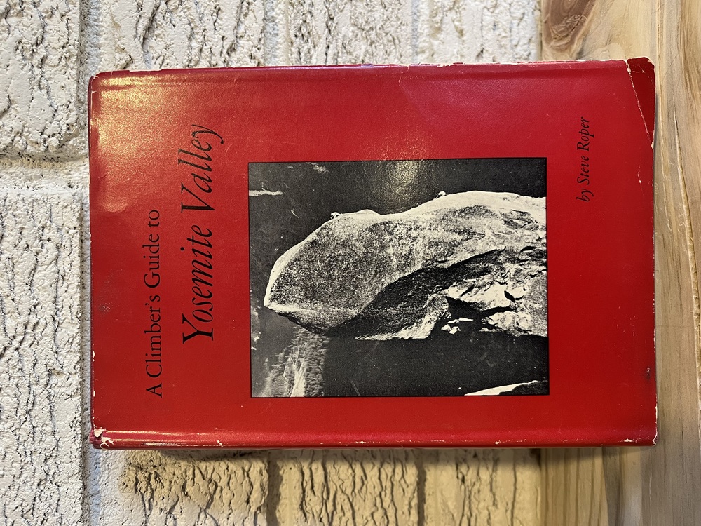 Rare - A Climber's Guide to Yosemite Valley, Steve Roper (First Ed ...